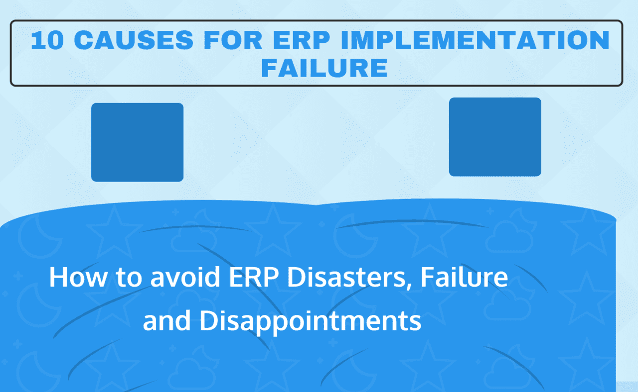 10 Reasons Why ERP Implementation Fails - Compare Reviews, Features ... 10 Reasons Why ERP Implementation Fails - Compare Reviews, Features ...